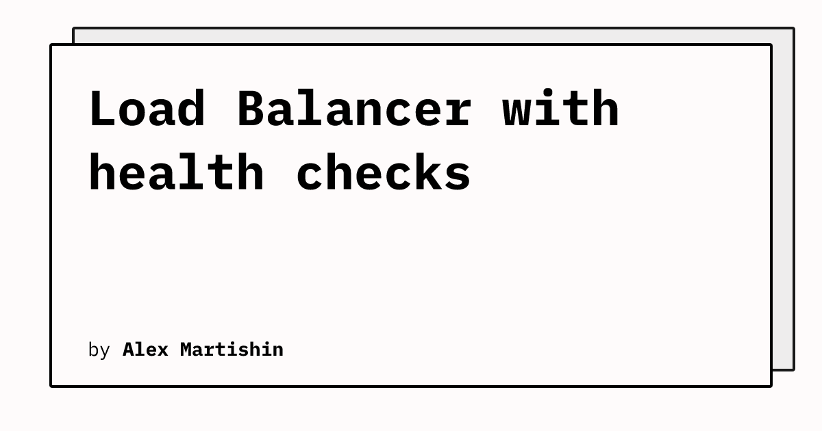 Load Balancer with health checks Load Balancer with health checks