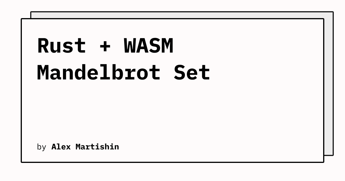 Rust + WASM Mandelbrot Set